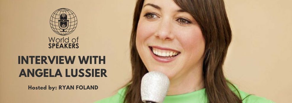 Angela Lussier on the World of Speakers Podcast Ep. 37: Gaining ...